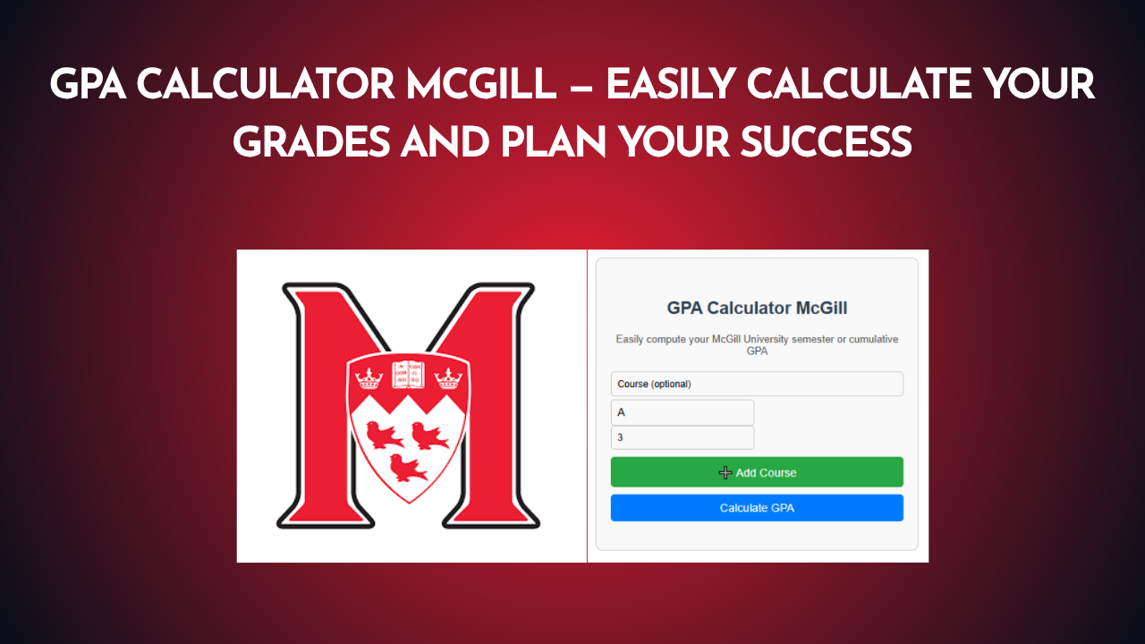 GPA Calculator McGill — Easily Calculate Your Grades and Plan Your ...